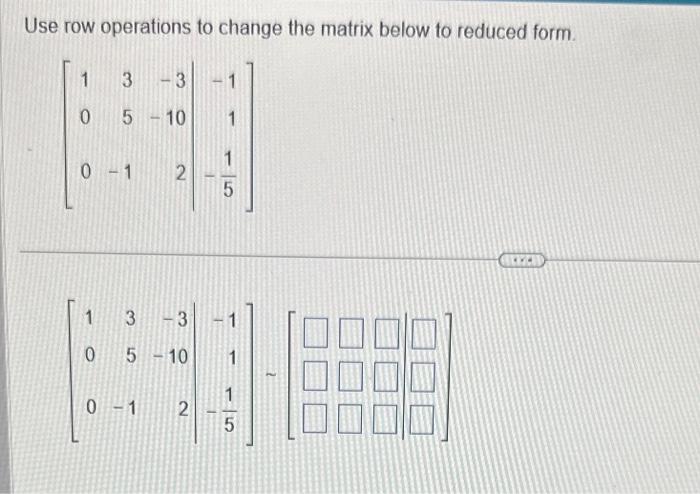 Solved Determine if the following matrix is in reduced form. | Chegg.com