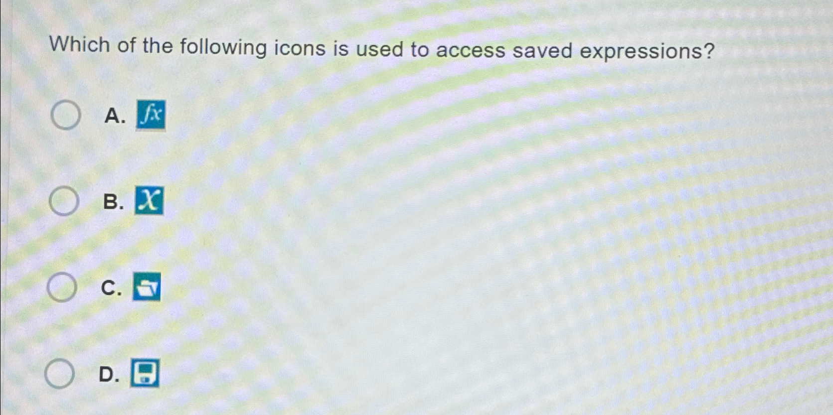 Solved Which of the following icons is used to access saved | Chegg.com