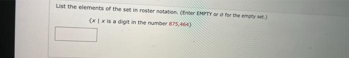 Solved List the elements of the set in roster notation. | Chegg.com