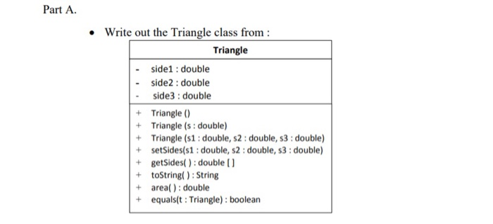 Solved Part A. • Write out the Triangle class from: Triangle | Chegg.com