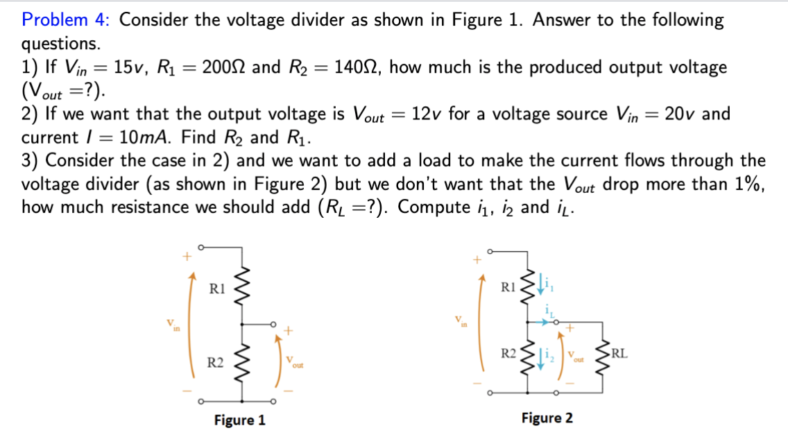 Solved Problem 4: Consider the voltage divider as ﻿shown in | Chegg.com