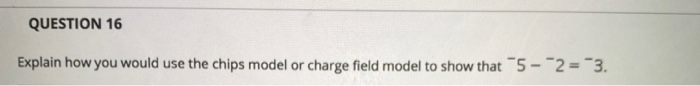 Solved QUESTION 16 Explain how you would use the chips model | Chegg.com