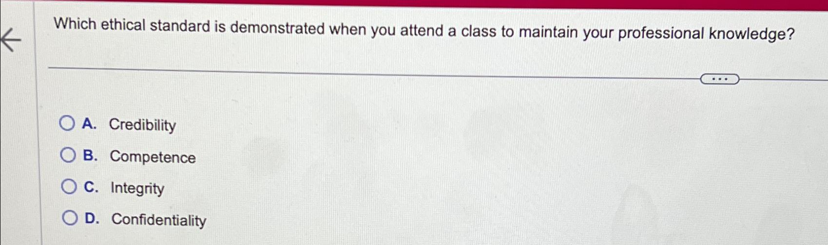 Solved Which ethical standard is demonstrated when you | Chegg.com