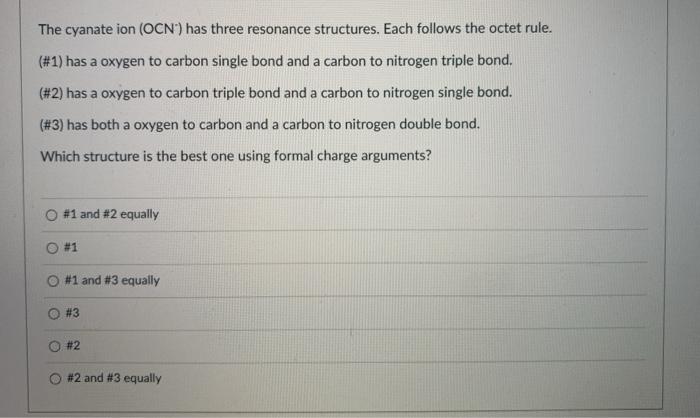 Solved The cyanate ion (OCN) has three resonance structures. | Chegg.com