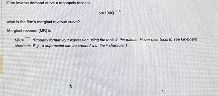Solved If the inverse demand curve a monopoly faces is | Chegg.com