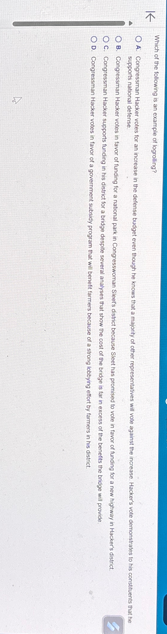 Solved Which of the following is an example of logrolling?A. | Chegg.com