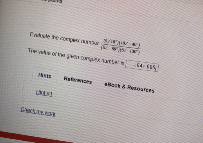 Solved POINTS Evaluate the complex number (5Z10)(10/ 40") | Chegg.com