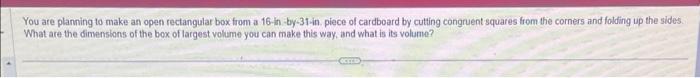 Solved You are planning to make an open rectangular box from | Chegg.com
