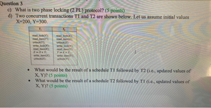 Solved Question 3 c) What is two phase locking (2 PL) | Chegg.com