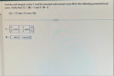 Solved Find the unit tangent vector T and the principal unit | Chegg.com