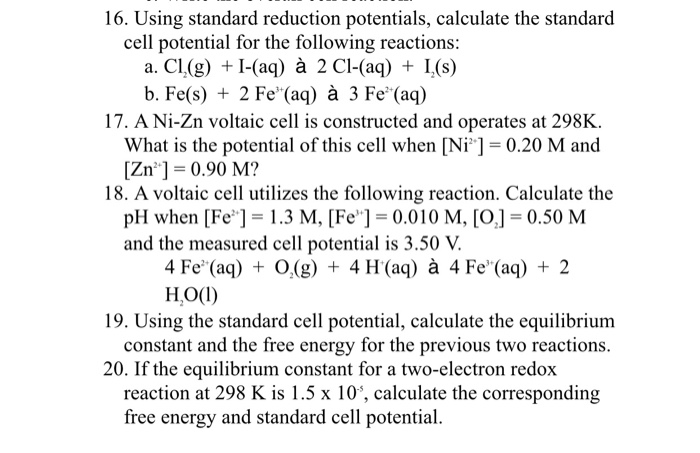 Solved 16. Using standard reduction potentials, calculate | Chegg.com
