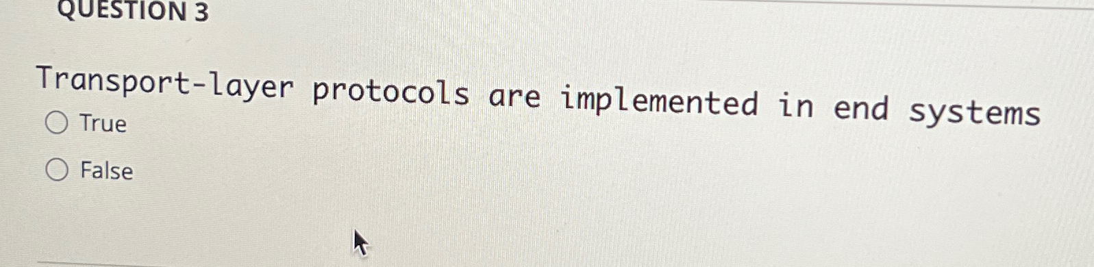 Solved QUESTION 3Transport-layer protocols are implemented | Chegg.com
