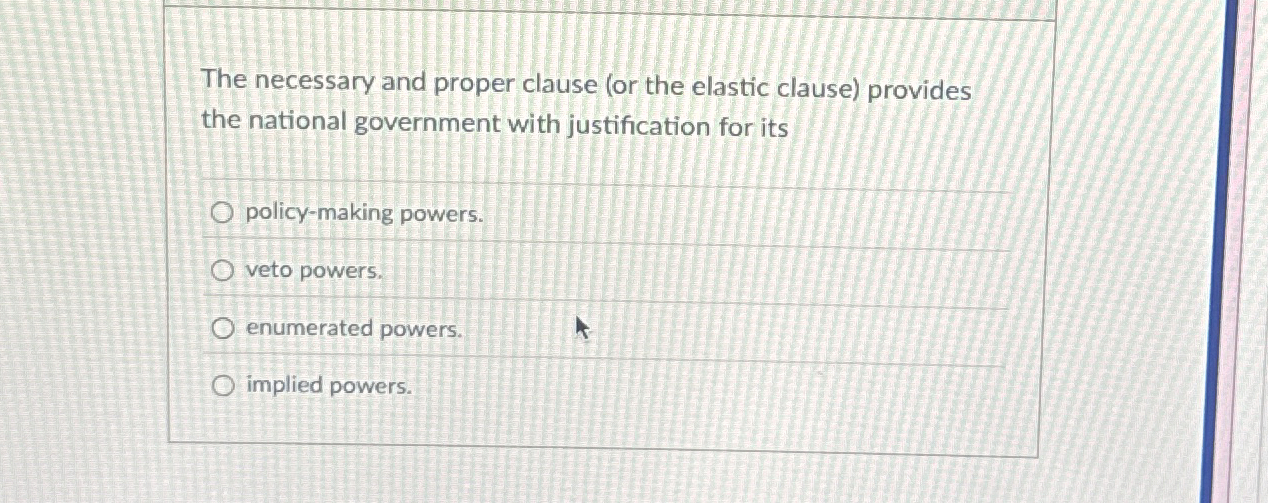 Solved The necessary and proper clause (or the elastic | Chegg.com
