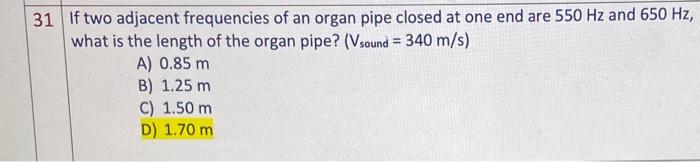 Solved 31 If two adjacent frequencies of an organ pipe | Chegg.com