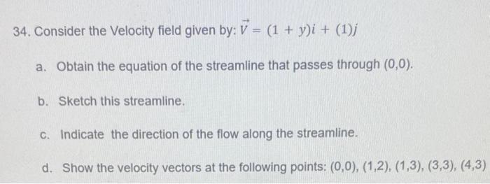 Solved 34. Consider the Velocity field given by: | Chegg.com