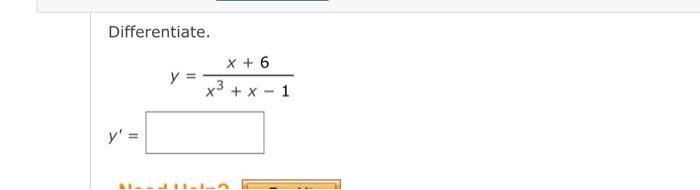 Solved Differentiate. y=x3+x−1x+6 y′= | Chegg.com