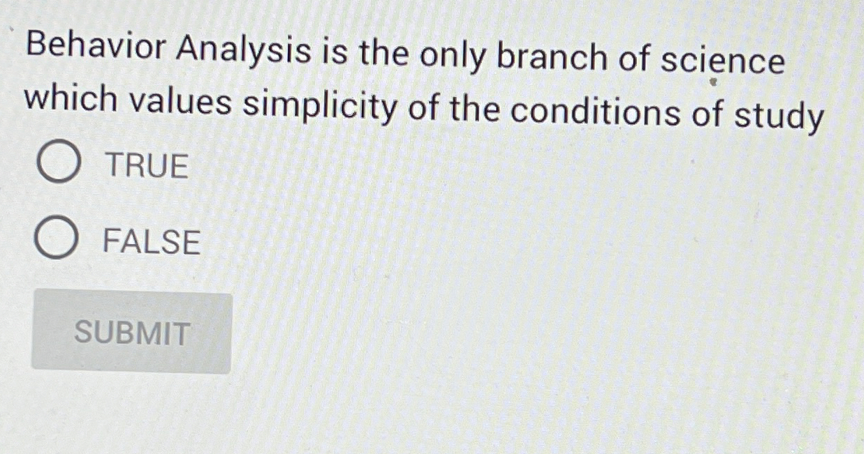 Solved Behavior Analysis is the only branch of science which | Chegg.com