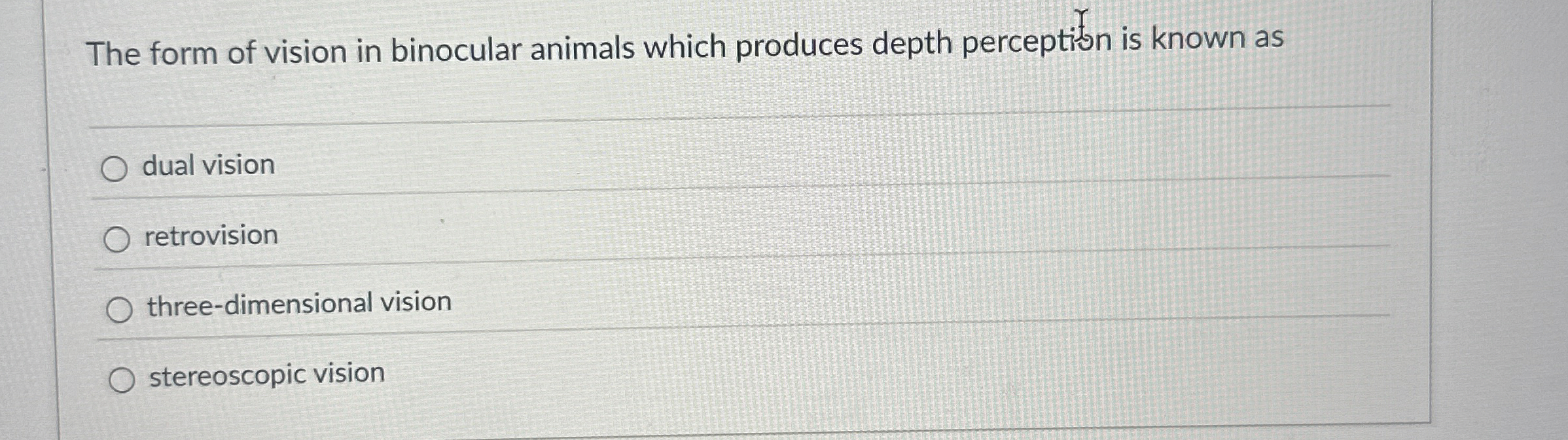 Solved The form of vision in binocular animals which | Chegg.com