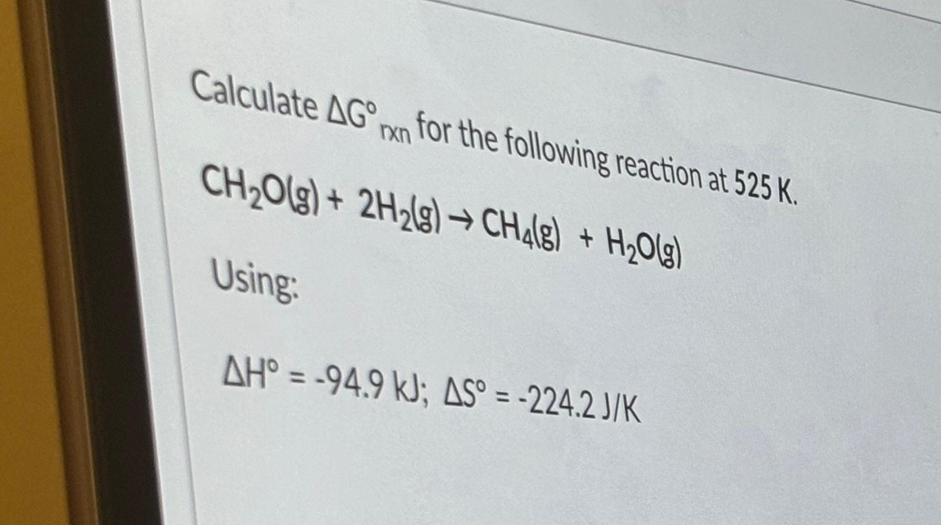 Solved Calculate ΔG°?rxn ﻿for the following reaction at | Chegg.com