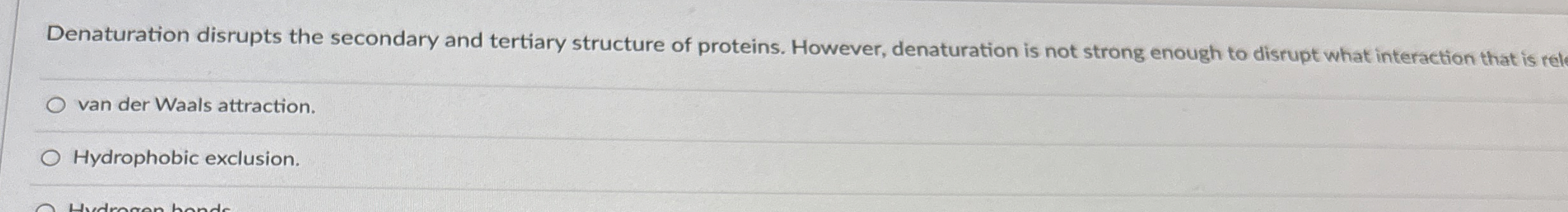 Solved Denaturation disrupts the secondary and tertiary | Chegg.com