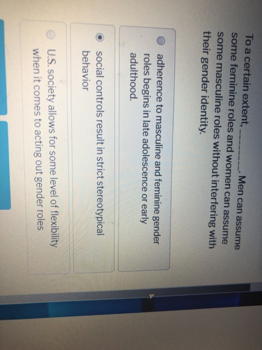 Solved To a certain extent, ----- Men can assume some | Chegg.com