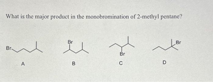 Solved What is the major product in the monobromination of | Chegg.com