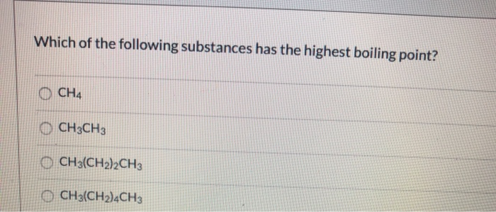 Solved Which of the following substances has the highest | Chegg.com