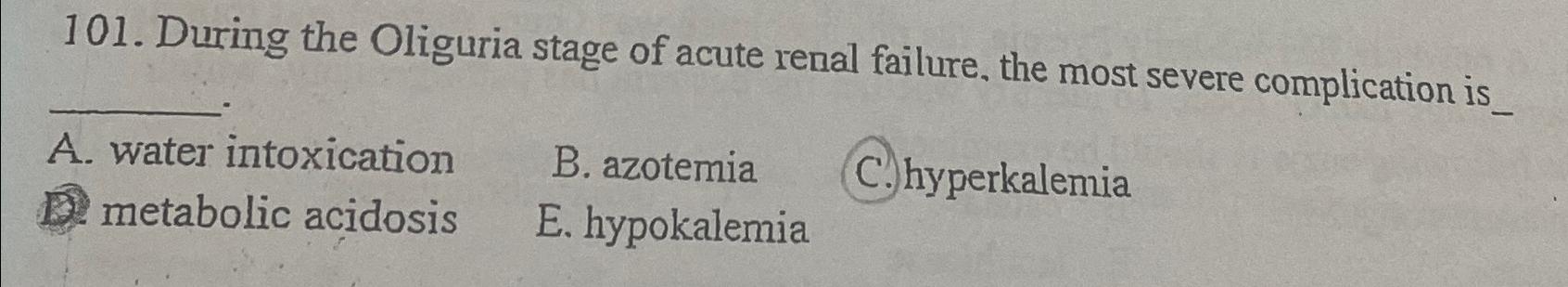 Solved During the Oliguria stage of acute renal failure, the | Chegg.com