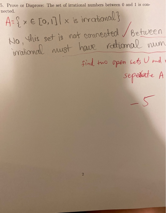 Solved 5. Prove or Disprove: The set of irrational numbers | Chegg.com