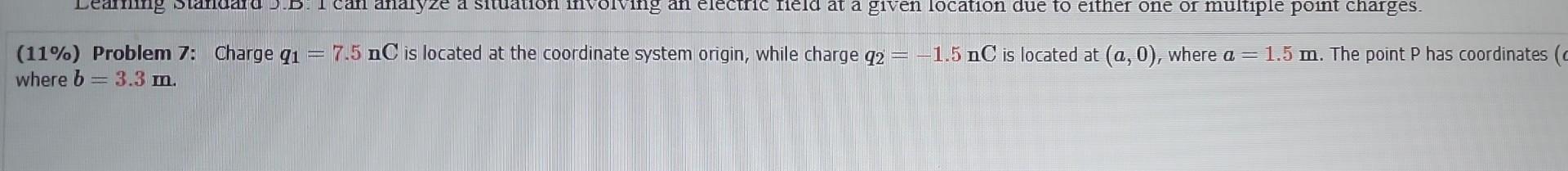 Solved (11\%) Problem 7: Charge q1=7.5nC is located at the | Chegg.com