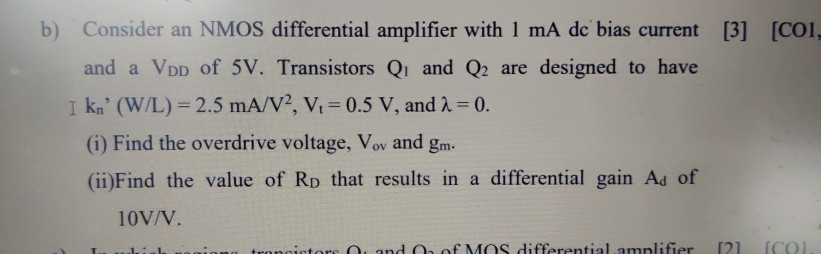 Solved b) Consider an NMOS differential amplifier with 1 mA | Chegg.com