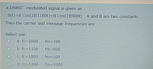 Solved a DSBSC modulated signal is given as | Chegg.com