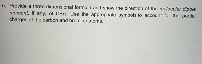 Solved 5. Provide a three-dimensional formula and show the | Chegg.com
