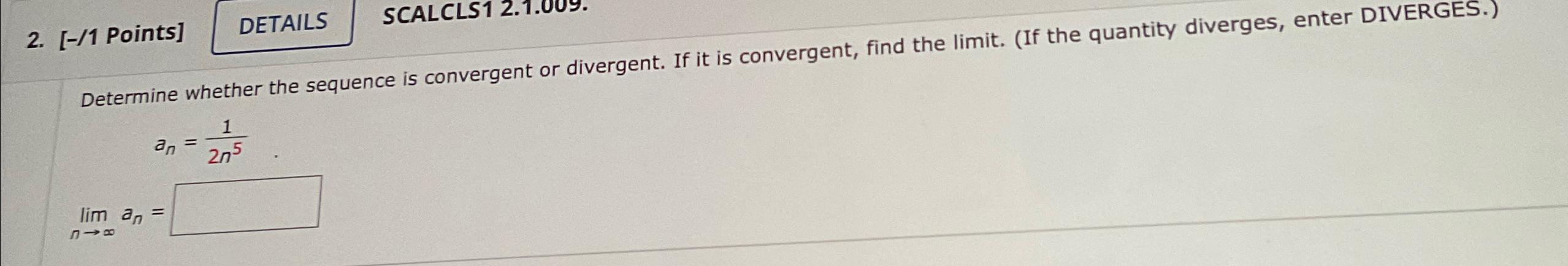 Solved Points]Determine whether the sequence is convergent | Chegg.com