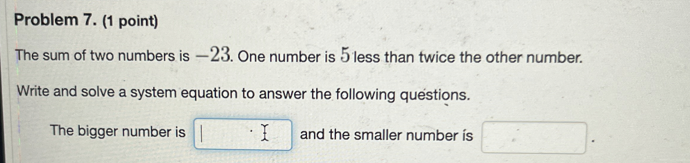 Solved Problem 7. (1 ﻿point)The sum of two numbers is -23 . | Chegg.com