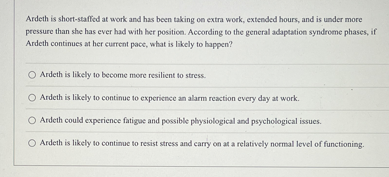 Solved Ardeth is short-staffed at work and has been taking | Chegg.com