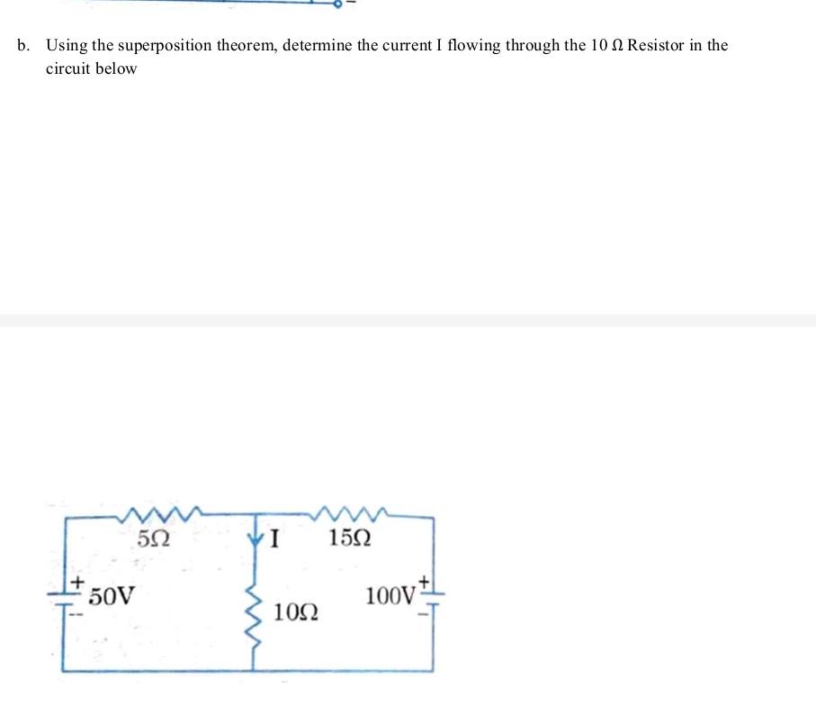 Solved Using The Superposition Theorem Determine The