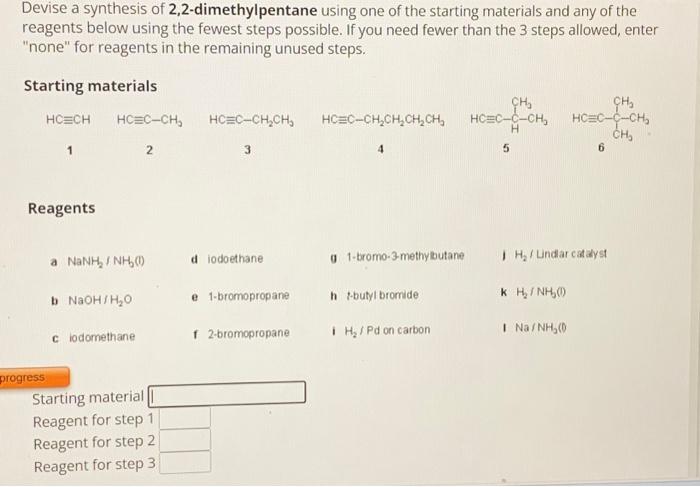 Solved Devise a synthesis of 2,2-dimethylpentane using one | Chegg.com