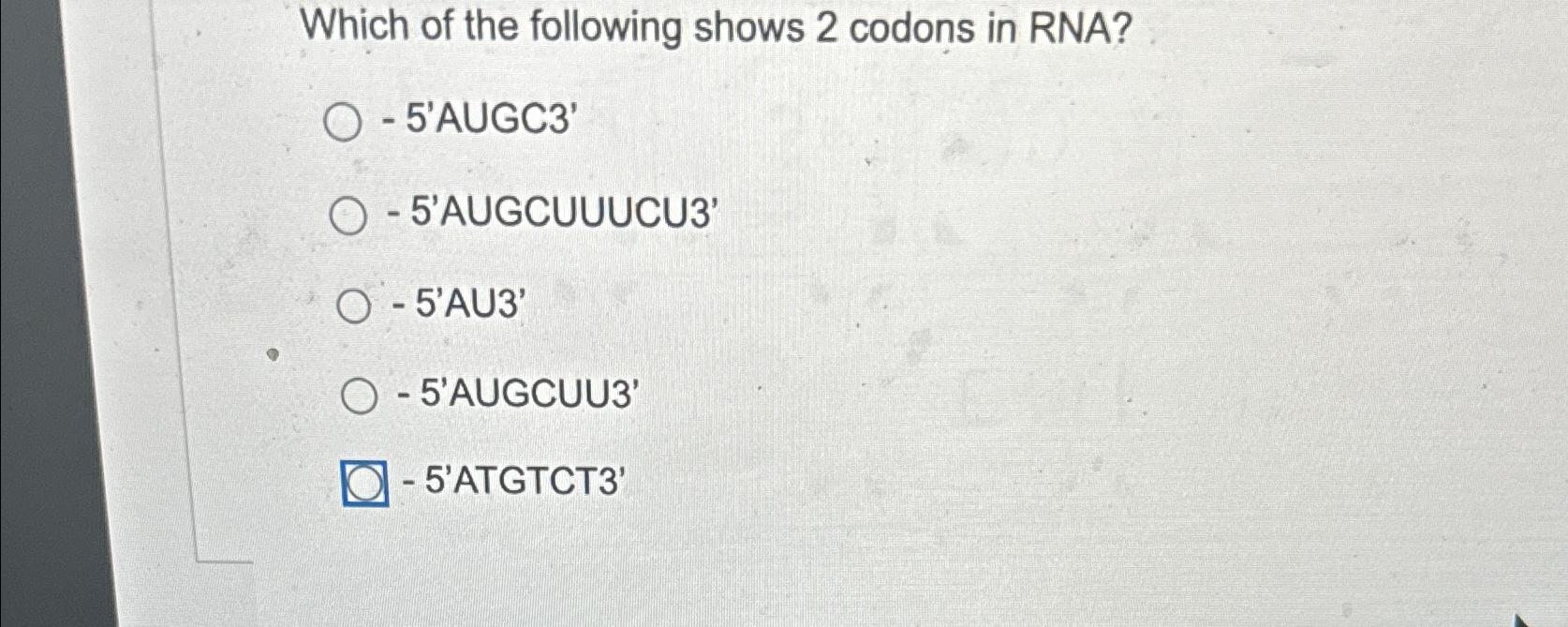 Solved Which of the following shows 2 ﻿codons in | Chegg.com