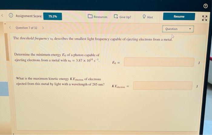Assignment Score: 79.1% Resources [ Give Up? Hint | Chegg.com