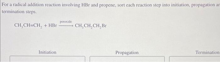 For a radical addition reaction involving HBr and | Chegg.com