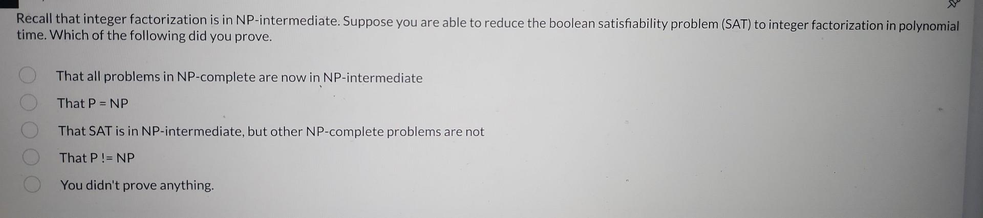 Solved Recall that integer factorization is in | Chegg.com