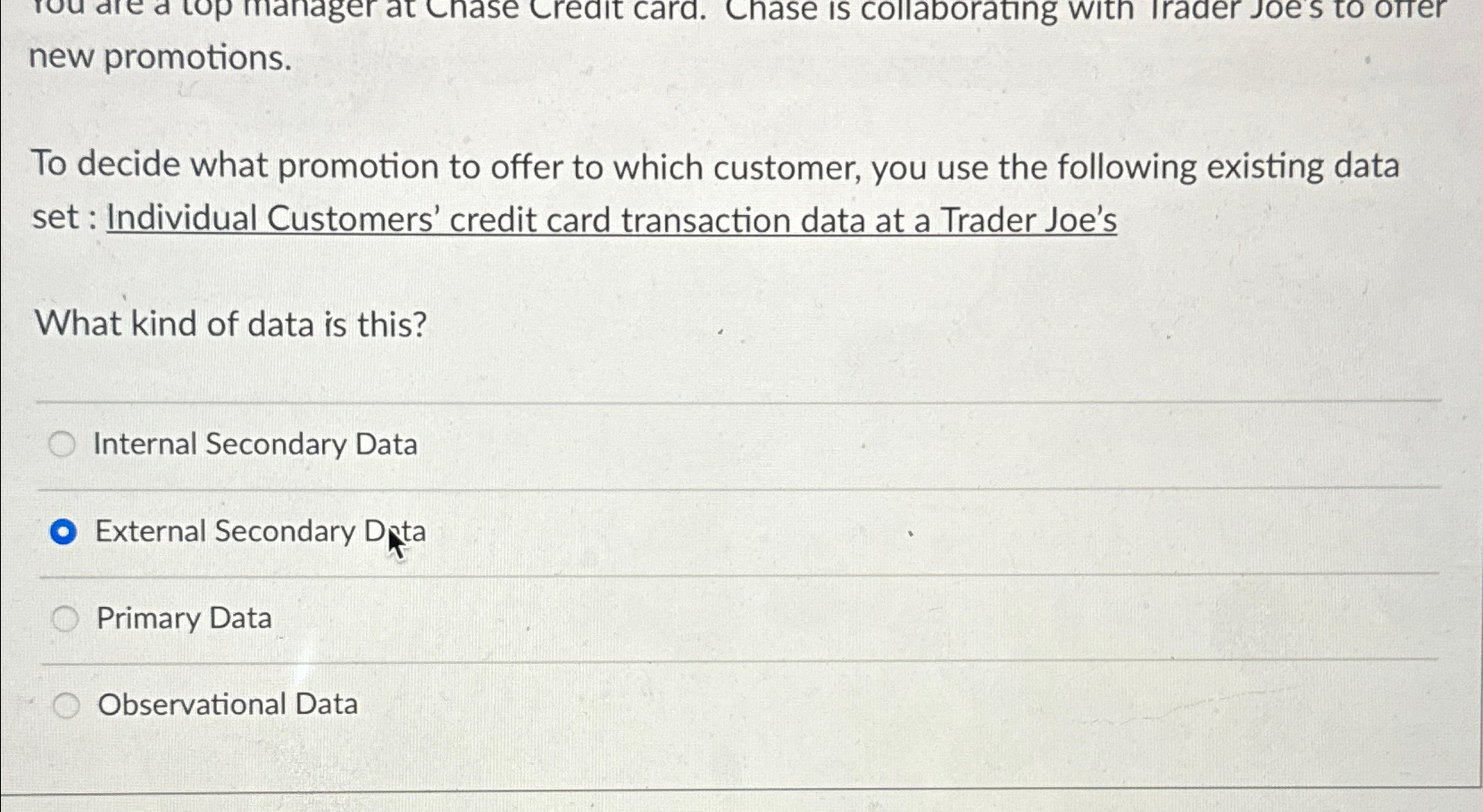 Solved new promotions.To decide what promotion to offer to | Chegg.com