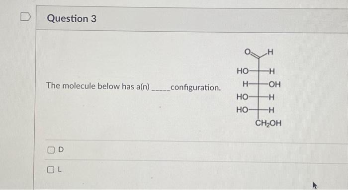 Solved Question 3 The molecule below has a(n) | Chegg.com
