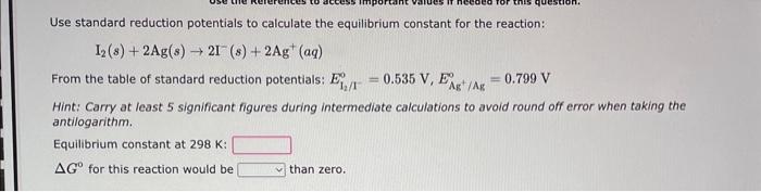 Solved Use standard reduction potentials to calculate the | Chegg.com