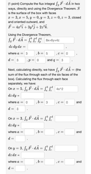 Solved (1 point) Compute the flux integral \\( \\int_{S} | Chegg.com