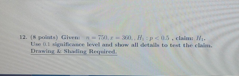 Solved 12. (8 points) Given: n = 750, 1 = 360..1 p Solved 12. (8 points) Given: n = 750, 1 = 360..1 p