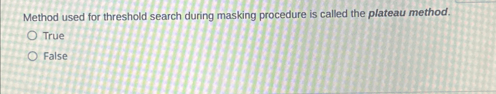 Solved Method used for threshold search during masking | Chegg.com