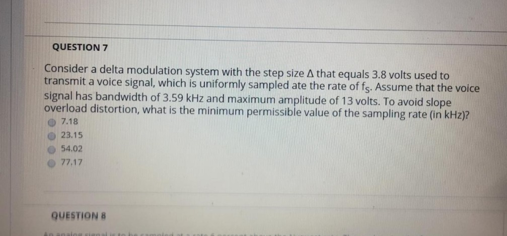 Solved QUESTION 7 Consider a delta modulation system with | Chegg.com