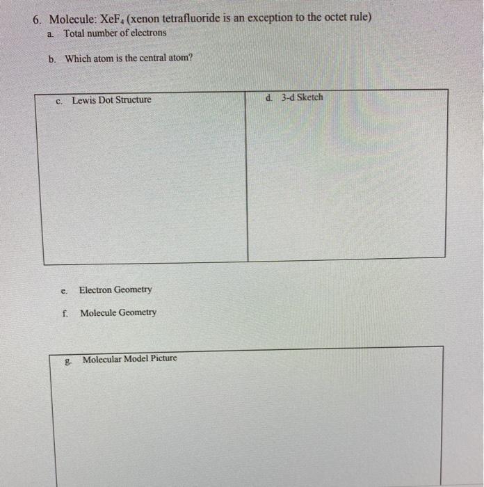 Solved 6. Molecule: XeF. (xenon tetrafluoride is an | Chegg.com